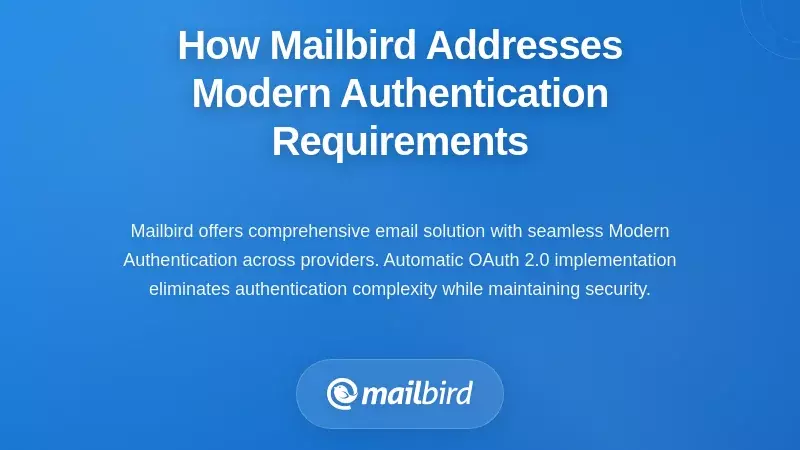 Microsoft Modern Authentication 2025: IMAP POP SMTP Guide | Mailbird