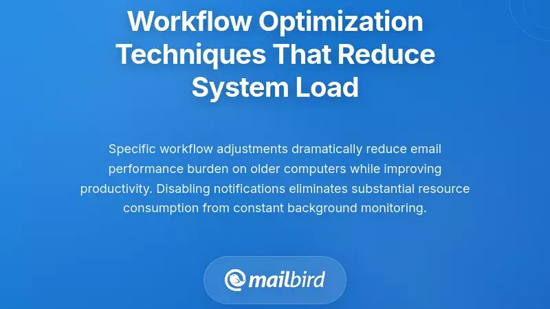 Speed Up Email on Older Computers: Optimization Guide 2026 | Mailbird