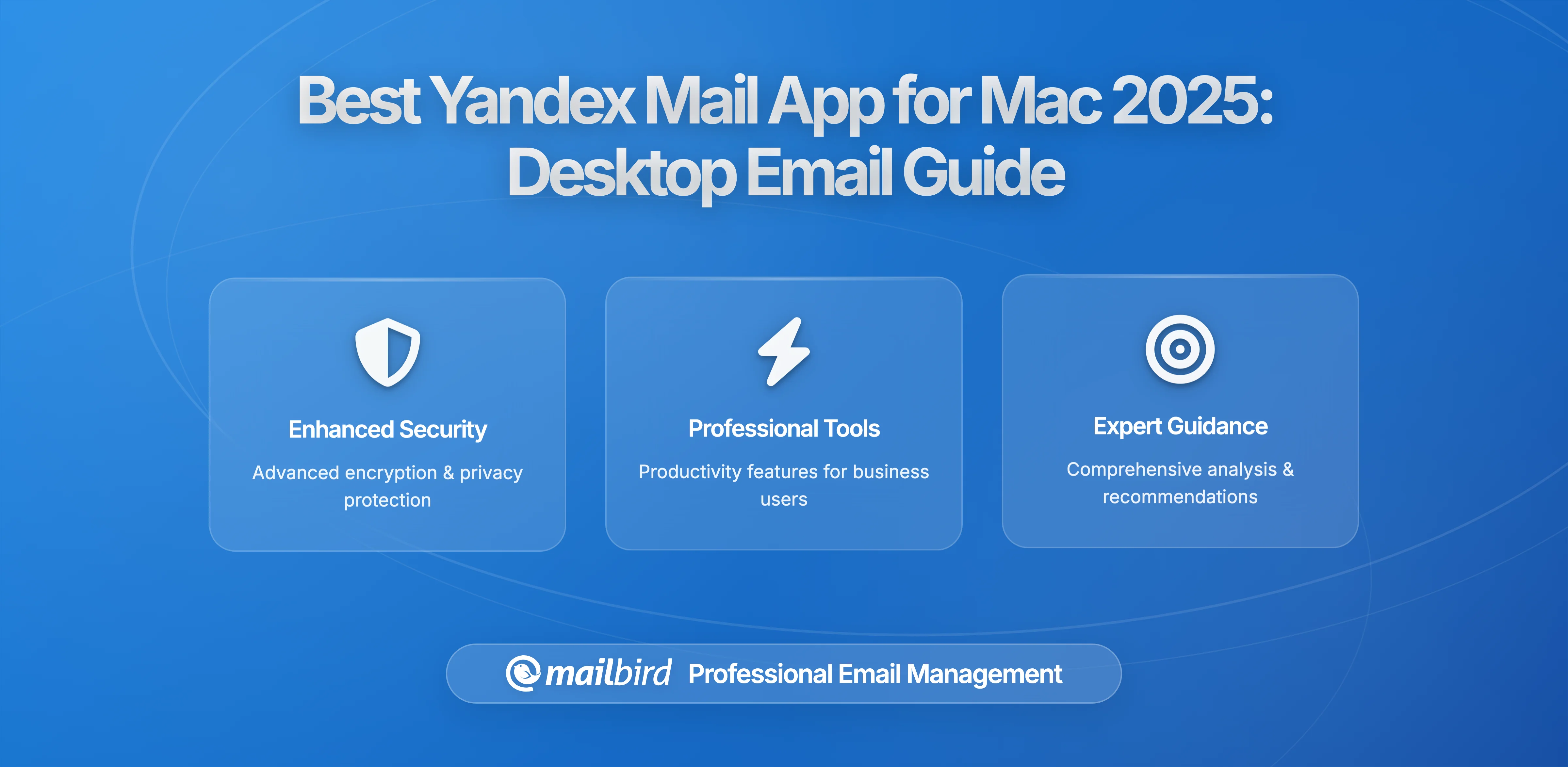 Best Yandex Mail App for Mac 2026: Desktop Email Guide | Mailbird